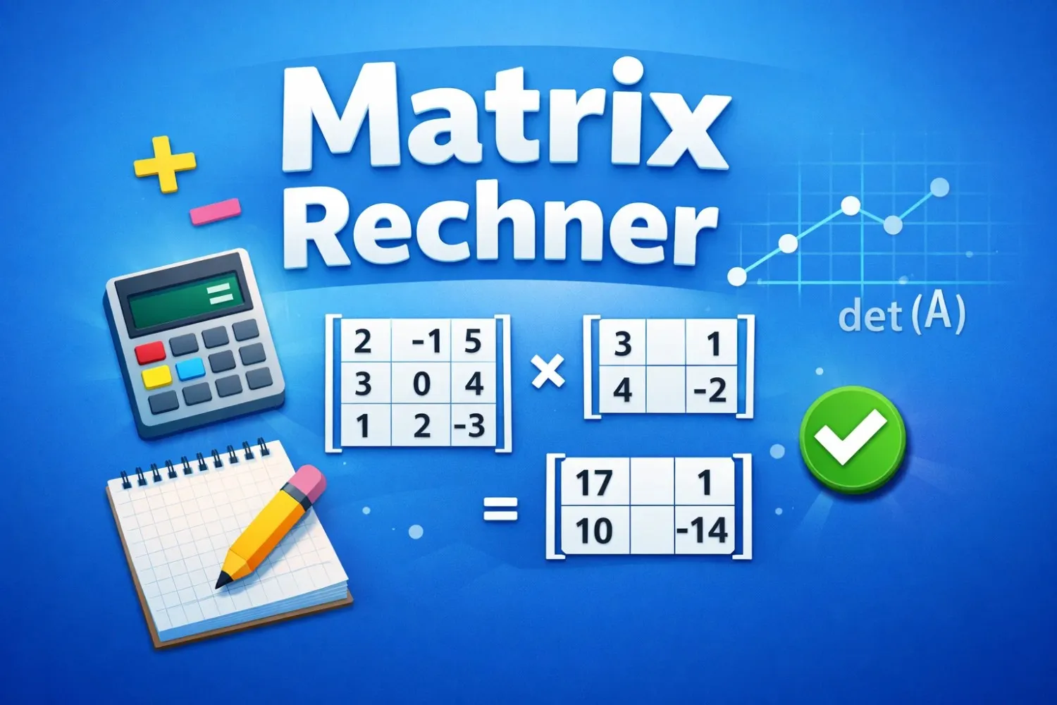 Matrix Rechner Online, Matrizen Berechnen Schnell Und Einfach